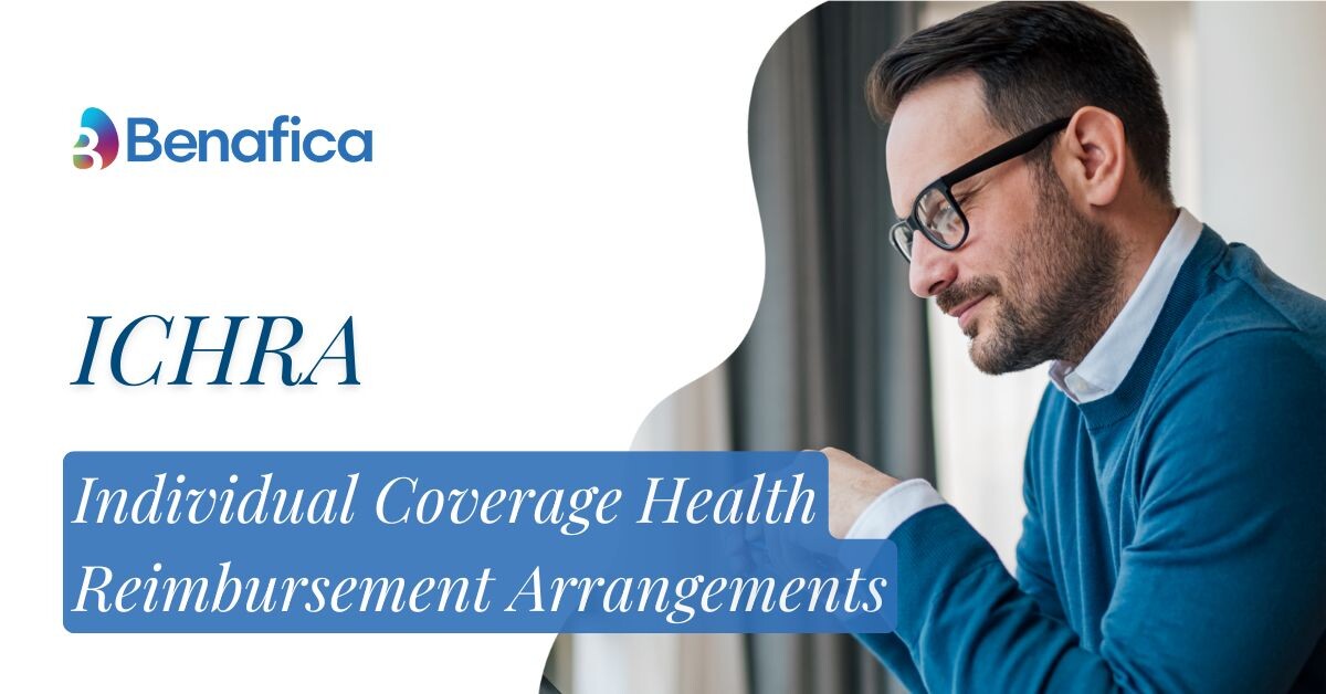 ICHRA - Simplified Individual Coverage HRAs | Benafica